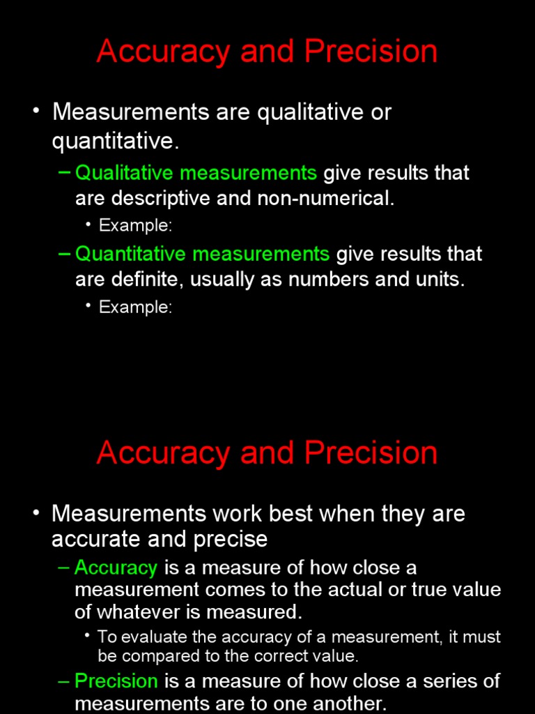 Accuracy and Precision: - Measurements Are Qualitative or Quantitative ...