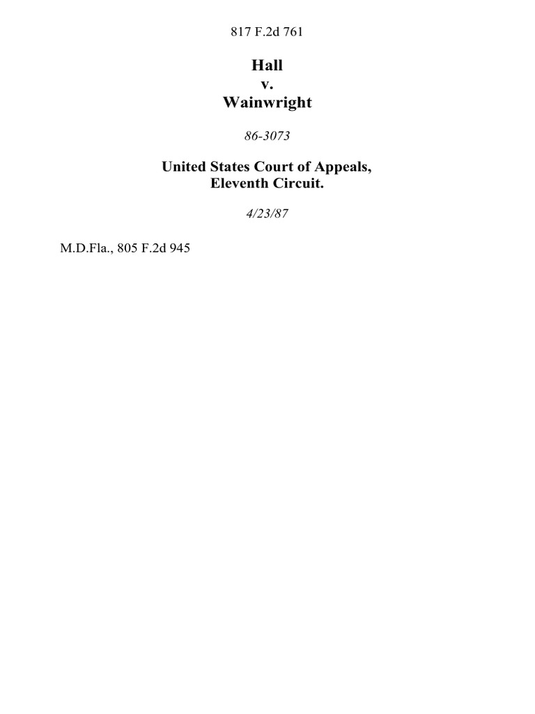 Hall v. Wainwright, 817 F.2d 761, 11th Cir. (1987) | PDF
