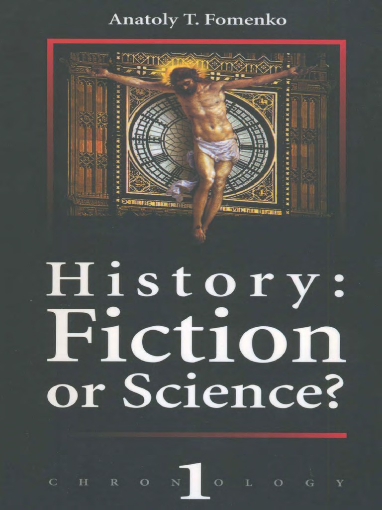 (E) Anatoly Fomenko History Fiction or Science 1