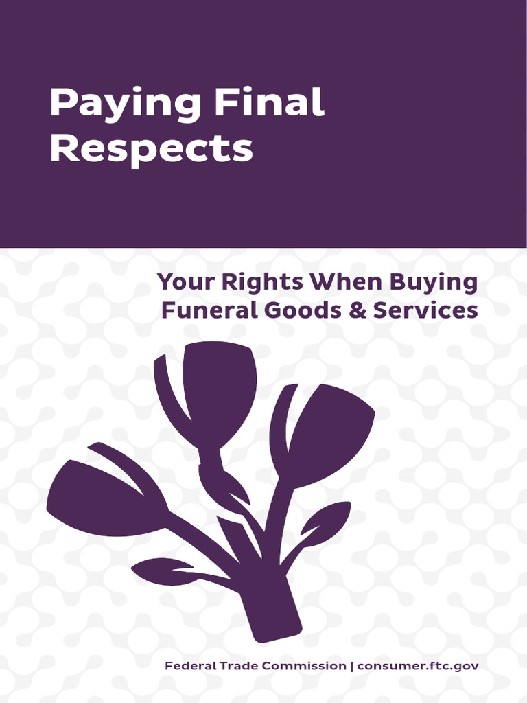 Paying Final Respects Your Rights When Buying Funeral Goods and ...