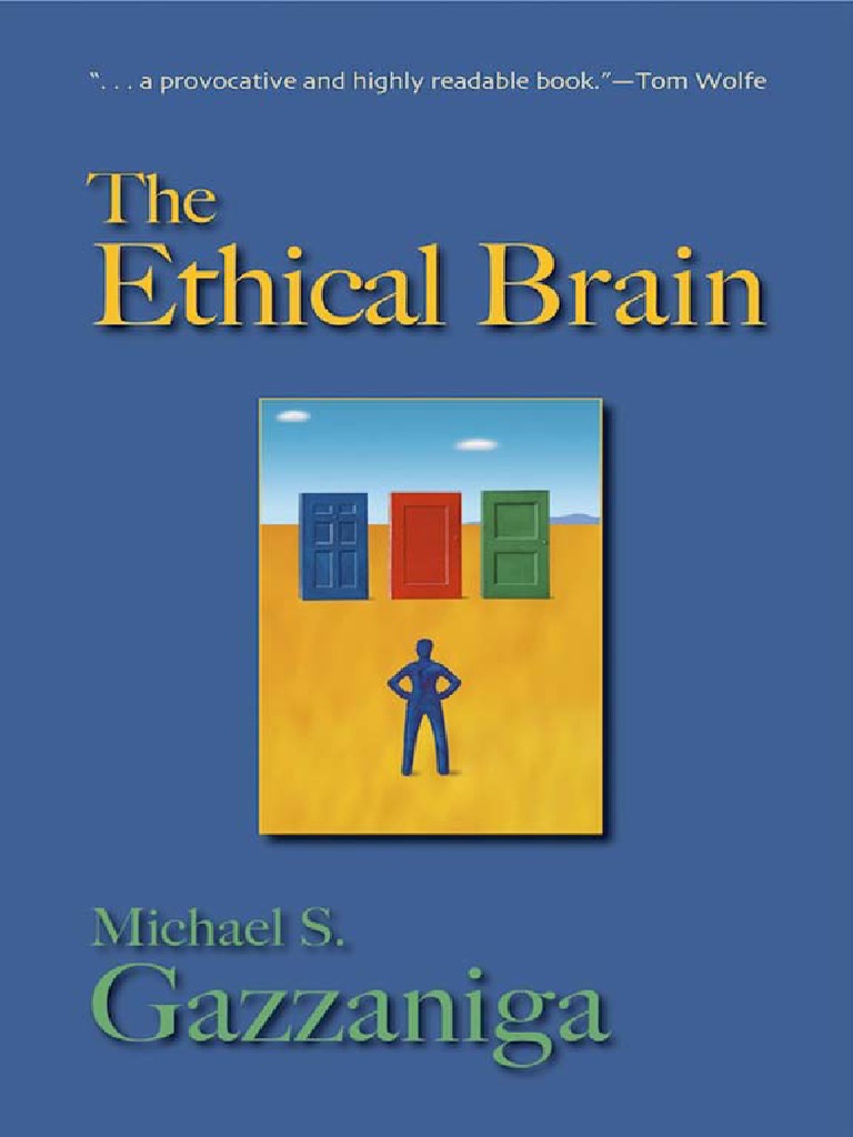 Gazzaniga The Ethical - Brain.the - Science.of - Our.moral - Dilemmas ...