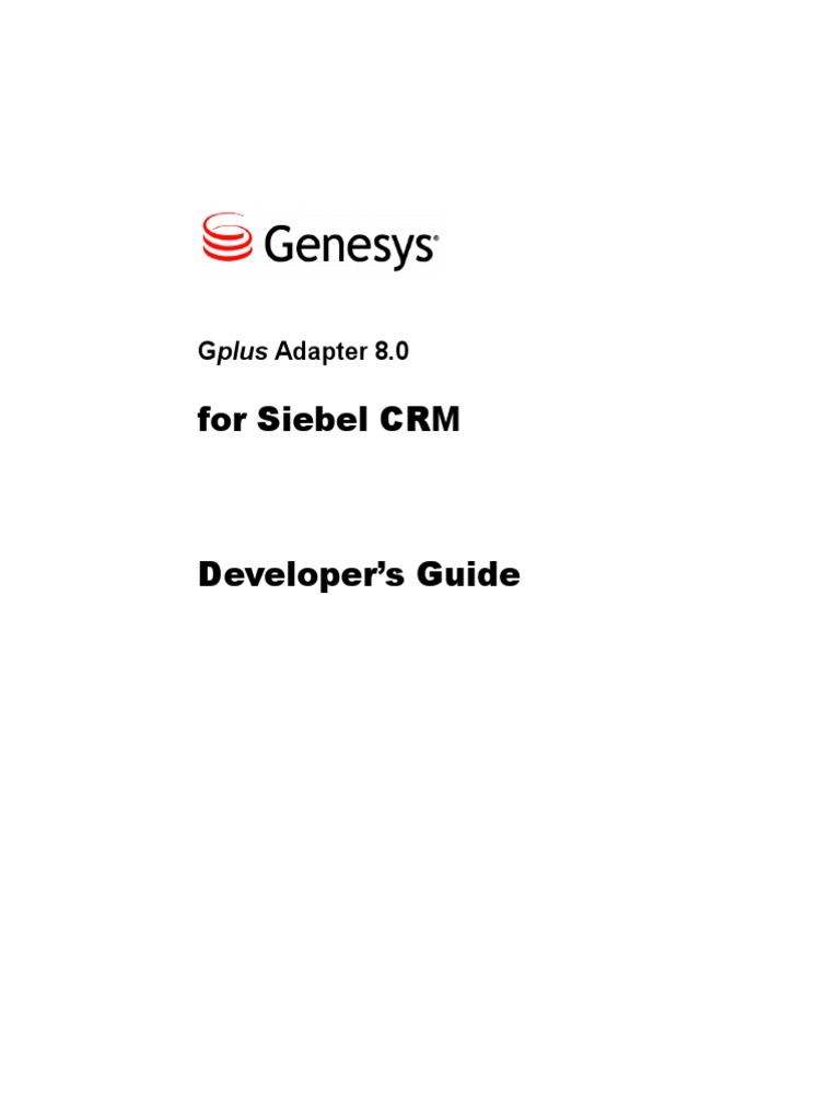 Gplus Adapter 8.0 For Siebel CRM Developer's Guide | PDF | Customer ...