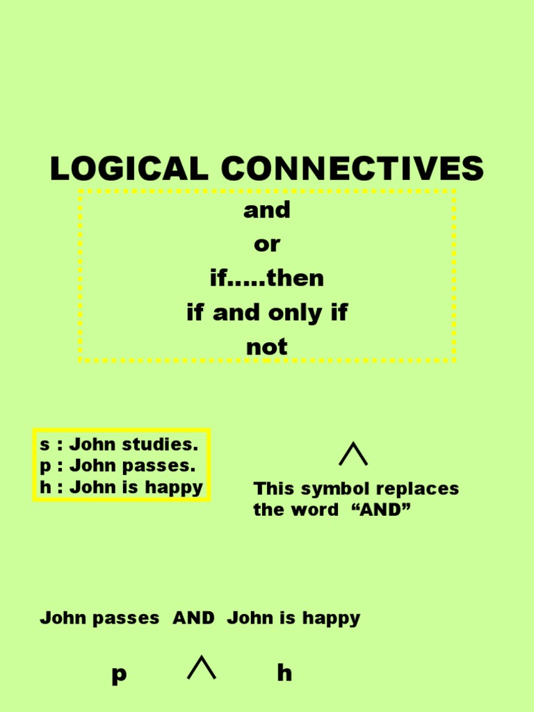 Logical Connectives: and or If ..Then If and Only If Not | PDF ...