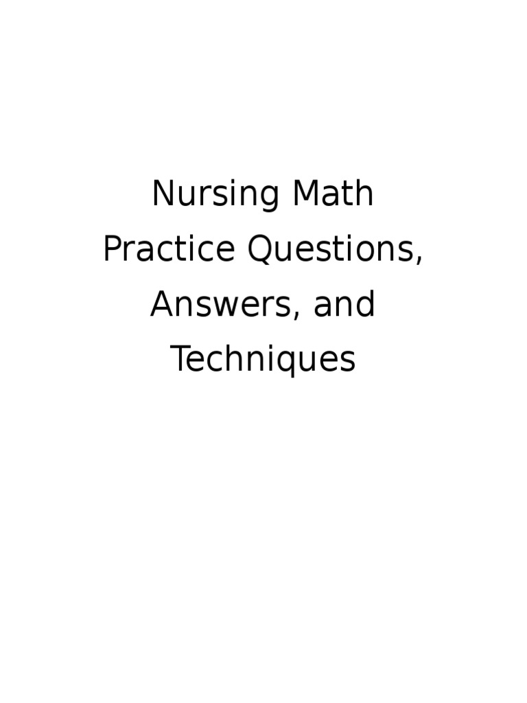 Nursing Math Practice Questions, Answers, and Techniques | PDF ...