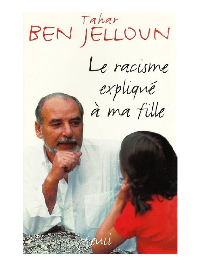 Le Racisme Explique A Ma Fille Tahar Ben Jelloun | Download Free PDF | Racisme | Discrimination ...