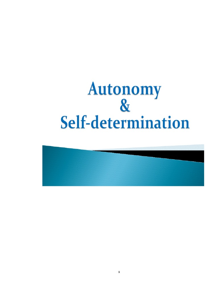 Autonomy and Self-Determination Explained | PDF | Autonomy | Self ...