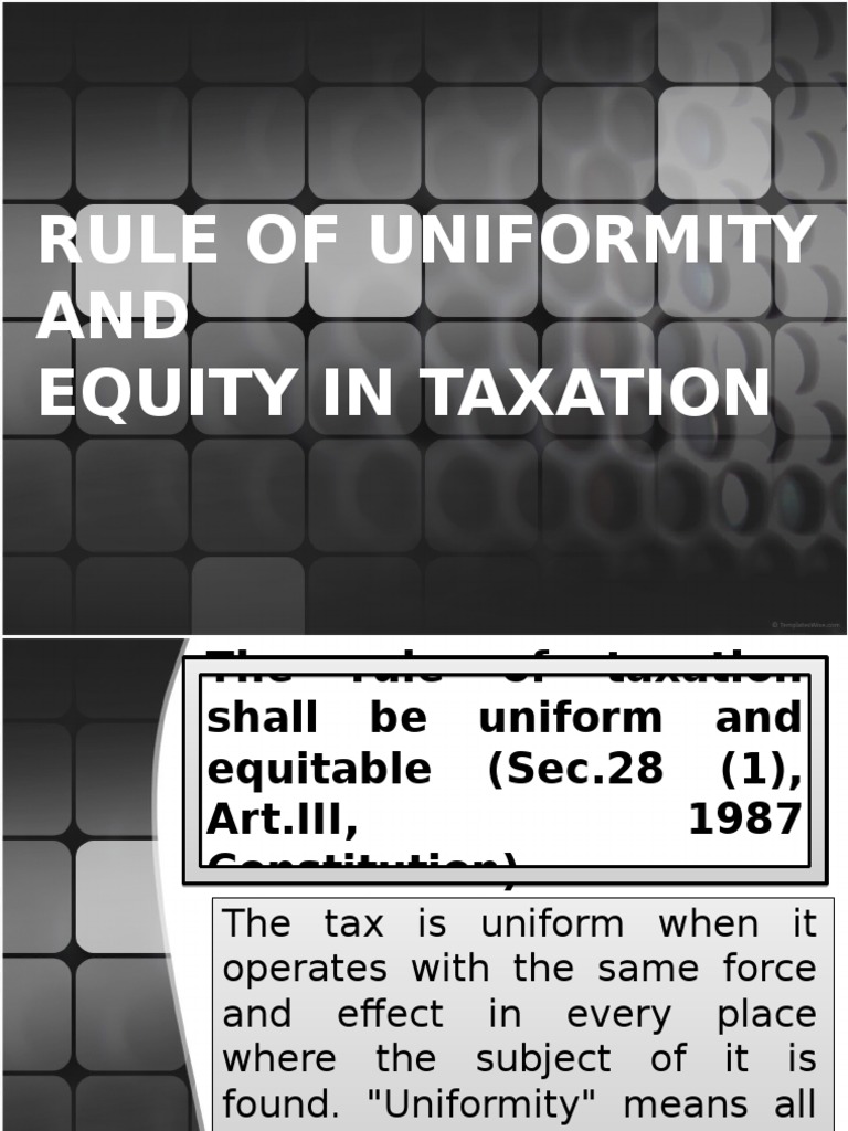 Rule of Uniformity and Equity in Taxation | PDF | Social Science