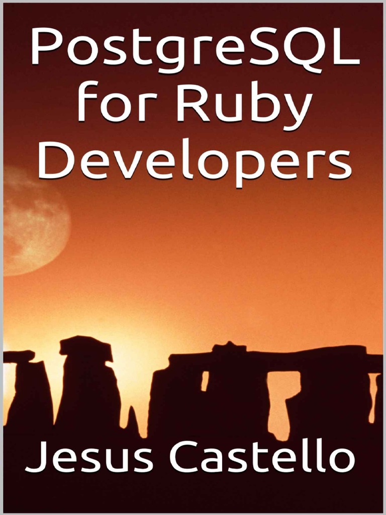 PostgreSQL For Ruby Developers - Jesus Castello | PDF | Database Index | Postgre Sql