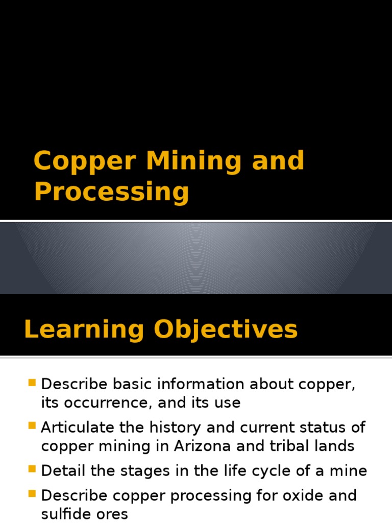 Copper Mining Processing Lecture Final | PDF | Copper | Mining