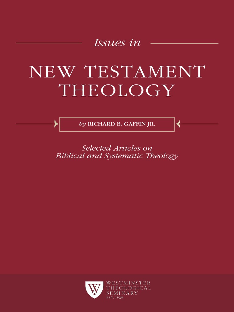 Issues in New Testament Theology - Richard Gaffin | PDF | Hermeneutics ...