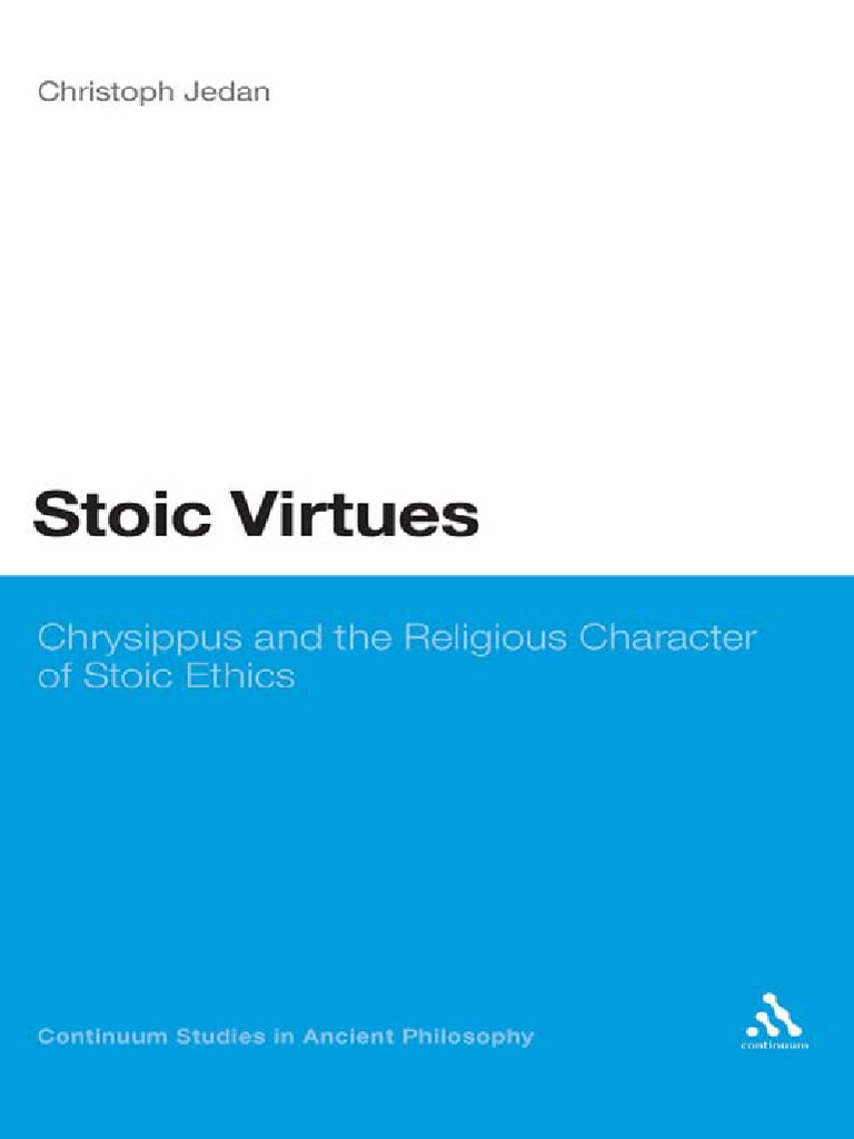 Stoic Virtues. Chrysippus and The Theological Foundations of Stoic ...