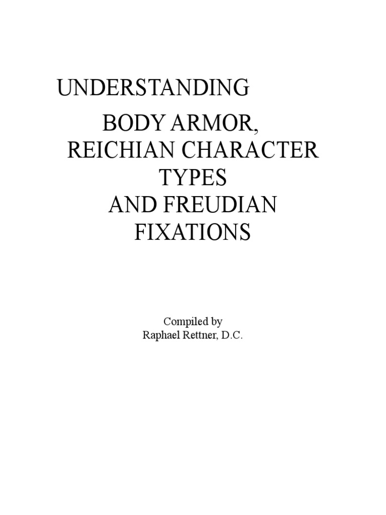 Understanding Body Armor, Reichian Character Types and Freudian ...
