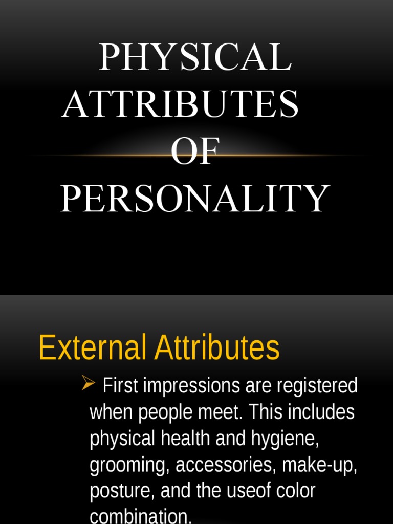 Understanding Physical Attributes of Personality | PDF | Cosmetics ...