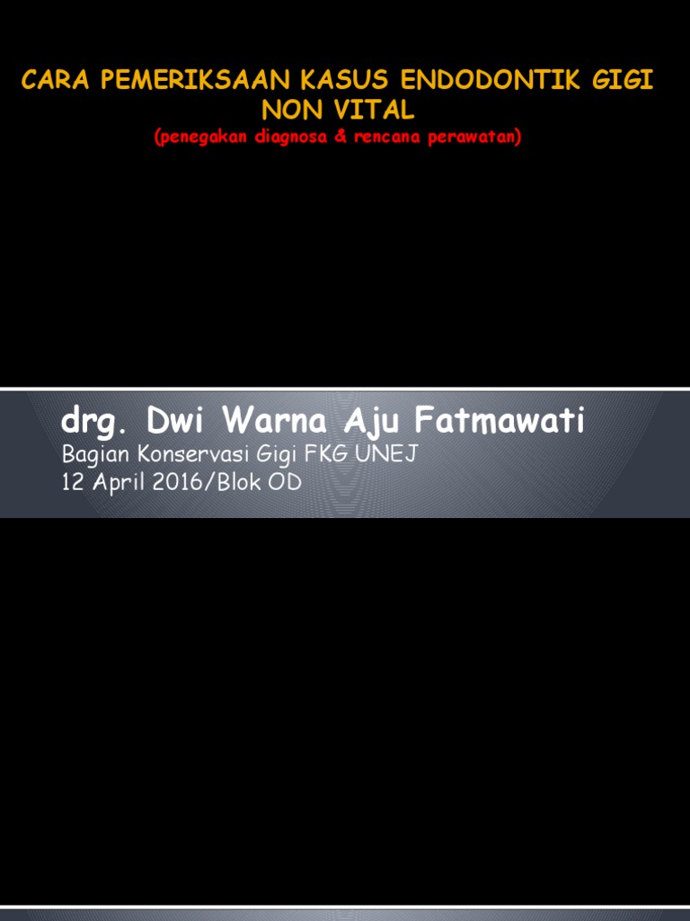 Diagnosa dan Perawatan Endodontik Gigi Non Vital | PDF