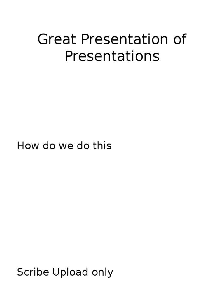Great Presentation of Presentations | PDF