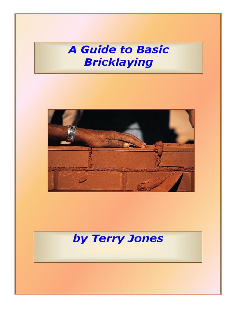 Bonusbook1 Aguidetobasicbricklaying PDF | PDF | Brick | Mortar (Masonry)