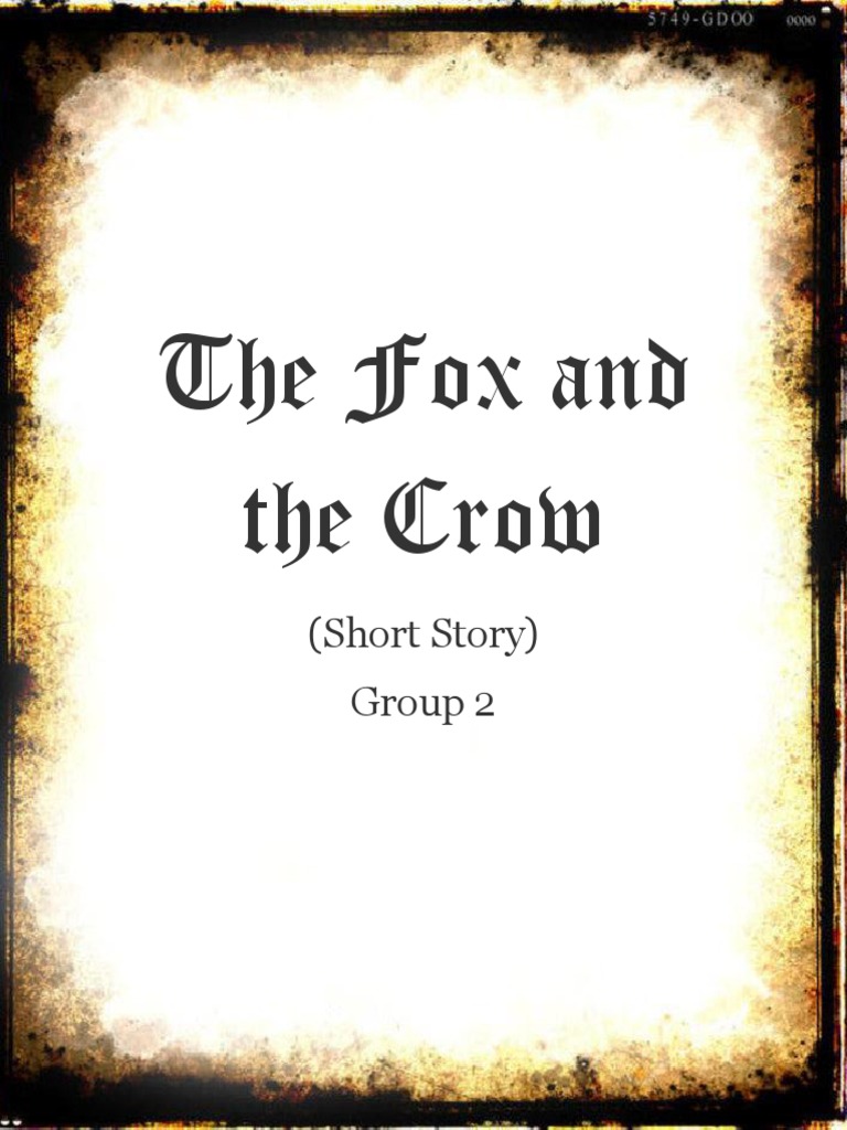 The Fox and The Crow: (Short Story) Group 2 | PDF