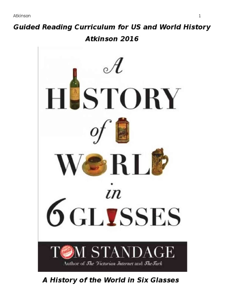 Atkinson A History of The World in Six Glasses Guided Reading | PDF ...