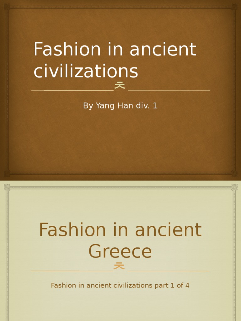 Ancient Fashion Across Civilizations | PDF | Clothing | Softlines (Retail)
