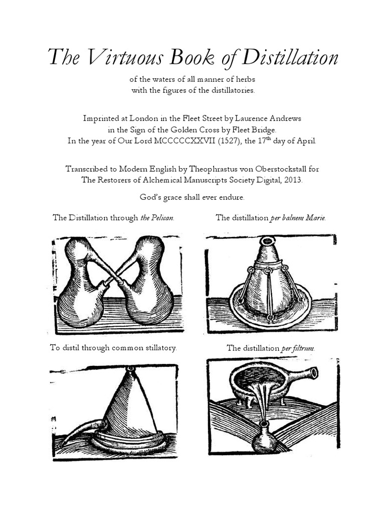 1527 The Virtuous Book of Distillation of The Waters of All Manner of ...