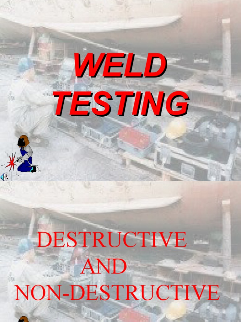 Welding Testing Methods Overview | PDF | Hardness | Welding