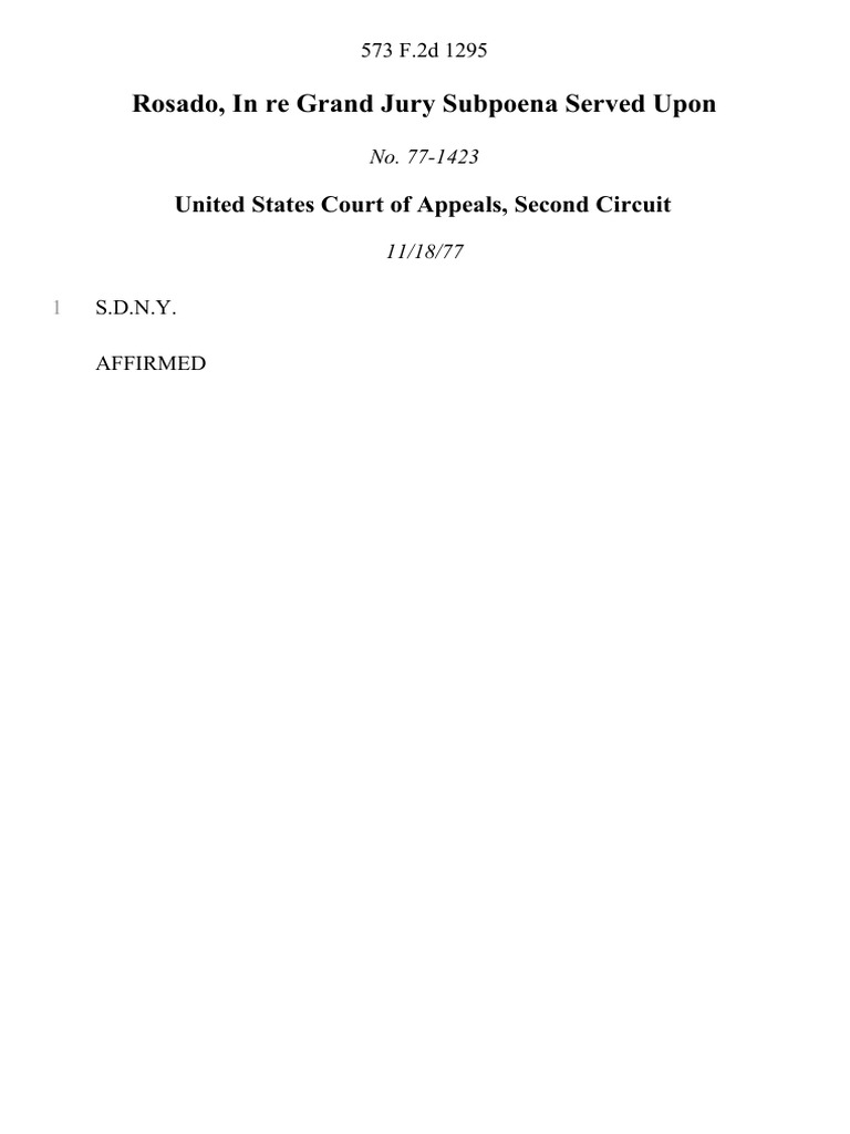 Rosado, in Re Grand Jury Subpoena Served Upon, 573 F.2d 1295, 2d Cir ... Rosado, in Re Grand Jury Subpoena Served Upon, 573 F.2d 1295, 2d Cir ...
