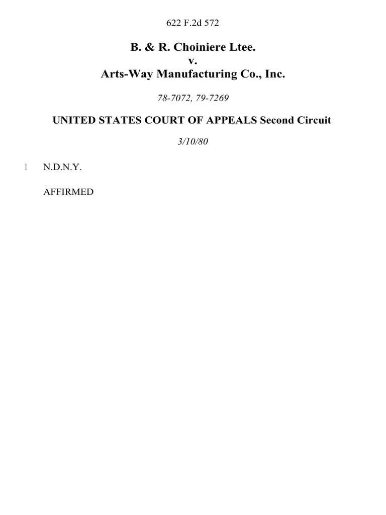 B. & R. Choiniere Ltee. v. Arts-Way Manufacturing Co., Inc, 622 F.2d ...