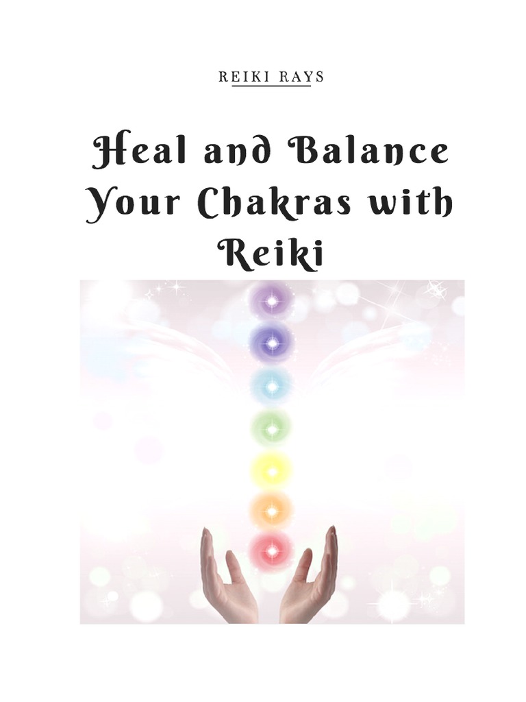 Heal and Balance Your Chakras With Reiki PDF | PDF | Chakra | Human ...