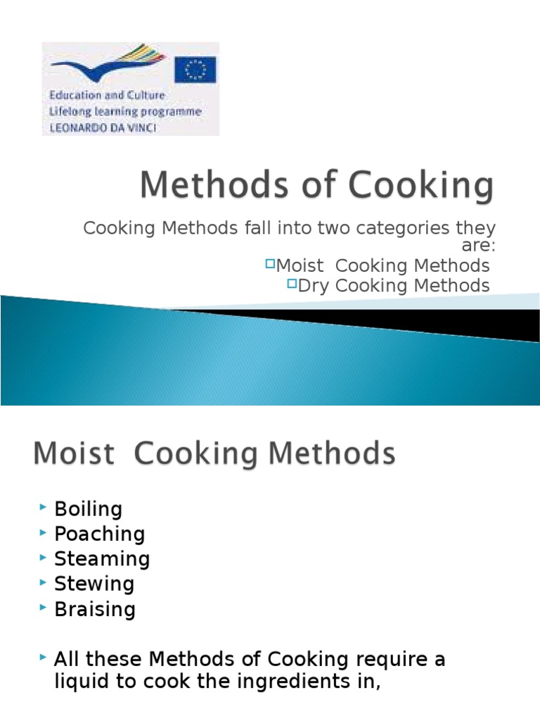 Cooking Methods Fall Into Two Categories They Are: Moist Cooking ...