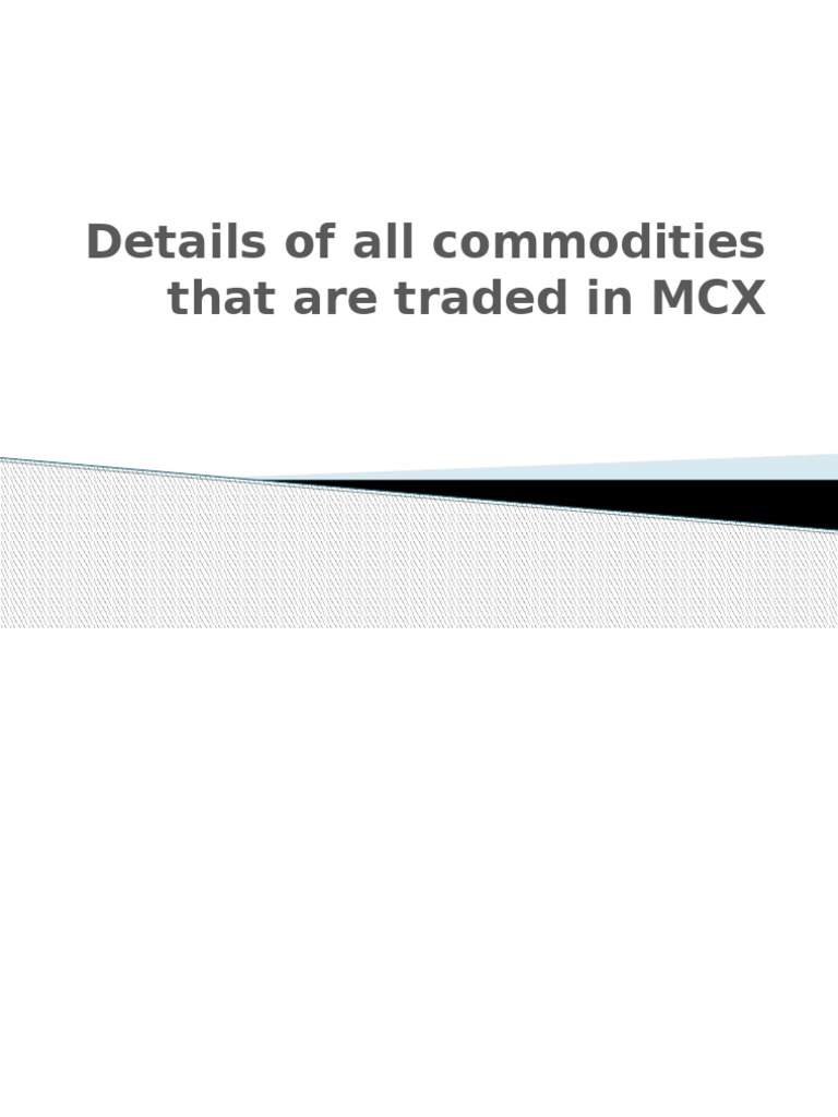 Details of All Commodities That Are Traded in MCX | PDF | Opec | Petroleum