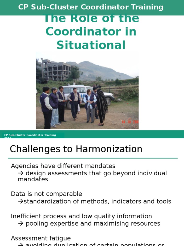 The Role of The Coordinator in Situational Assessments: CP Sub-Cluster Coordinator Training 2010 ...