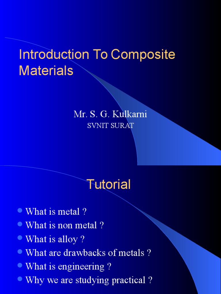Introduction To Composite Materials: Mr. S. G. Kulkarni | PDF ...