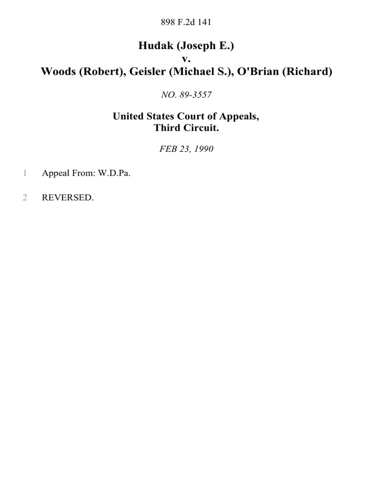 Hudak (Joseph E.) v. Woods (Robert), Geisler (Michael S.), O'Brian ...