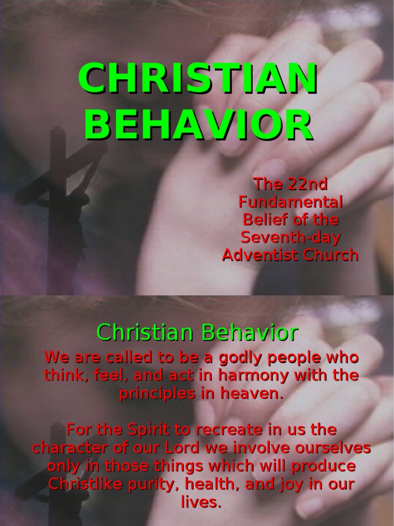 Christian Behavior - The 22nd Fundamental Belief of The Seventh-Day ...
