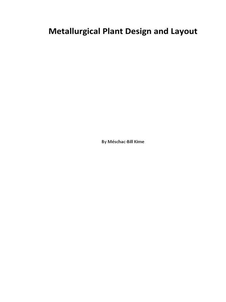 Metallurgical Plant Design Overview | PDF | Metallurgy | Engineering