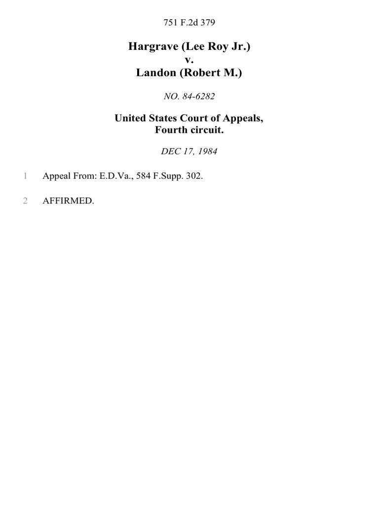 Hargrave (Lee Roy JR.) v. Landon (Robert M.), 751 F.2d 379, 4th Cir ...
