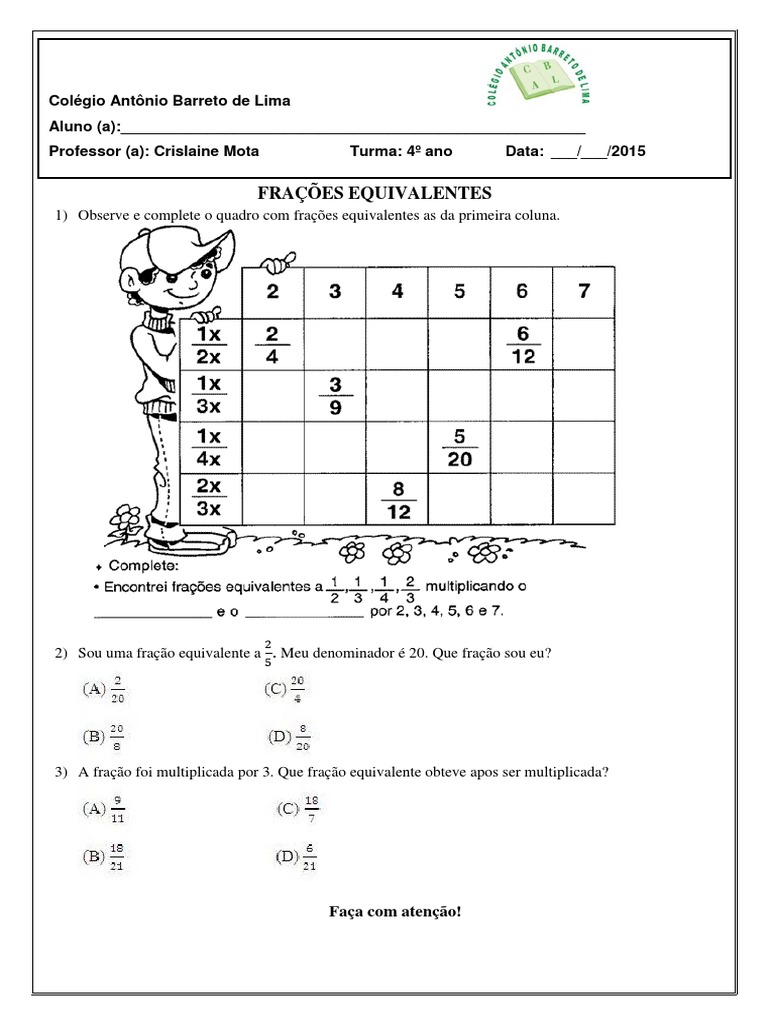 Frações Equivalentes: 1) Observe e complete o quadro com frações ...