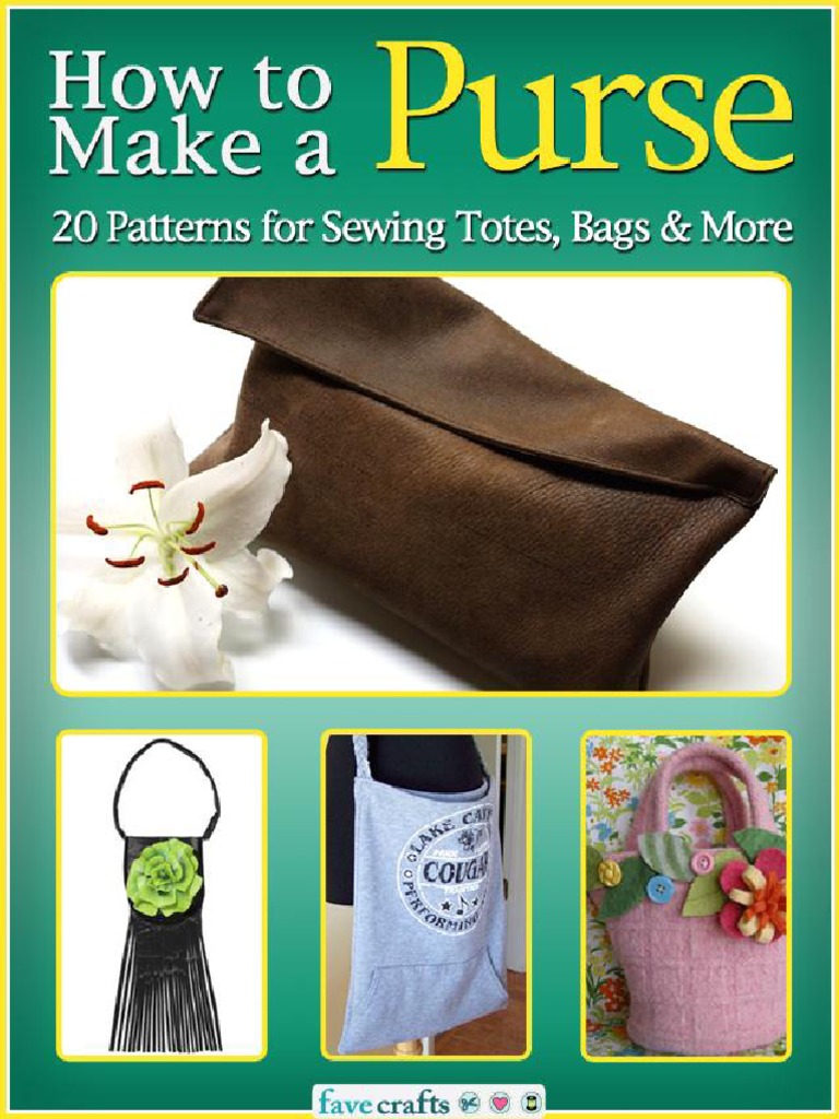 How To Make A Purse 20 Patterns For Sewing Totes Bags and More PDF ...
