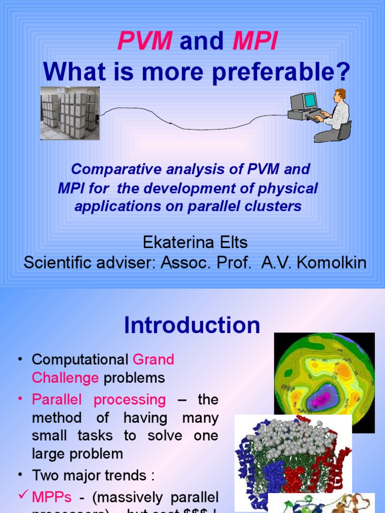 And What Is More Preferable?: PVM MPI | PDF | Message Passing Interface | Parallel Computing
