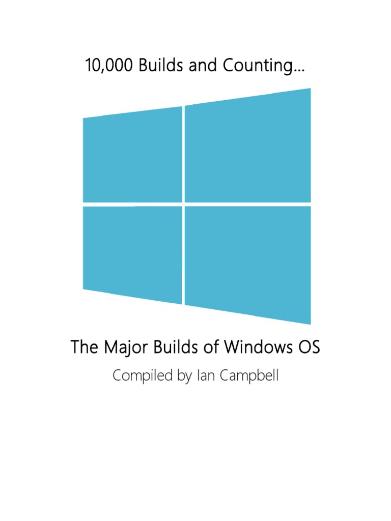 10,000 Builds and Counting: The Major Builds of Windows OS | PDF ...