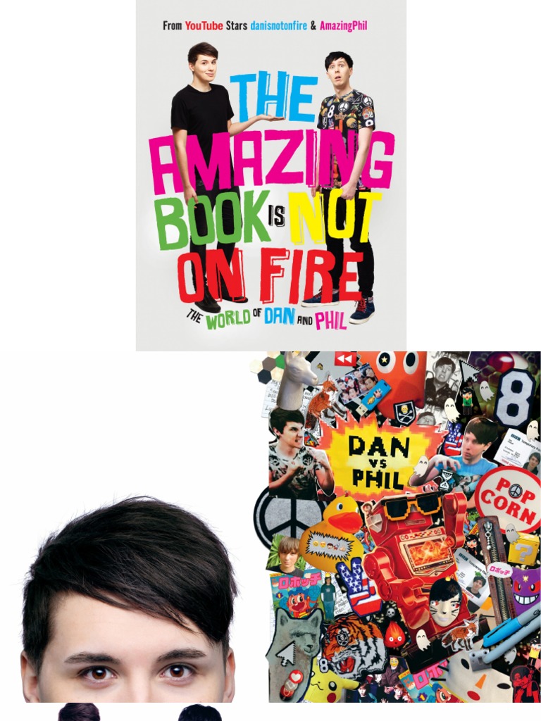 The Amazing Book Is Not On Fire - Dan Howell & Phil Lester PDF | PDF ...