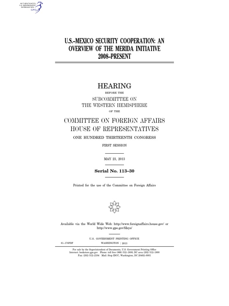 House Hearing, 113TH Congress - U.s.-Mexico Security Cooperation: An ...