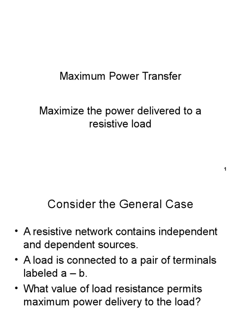Maximum Power Transfer Maximize The Power Delivered To A Resistive Load ...