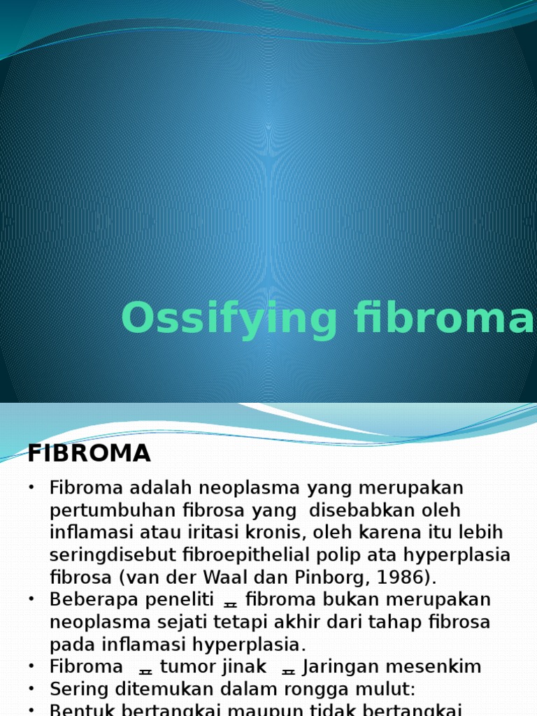 Fibroma Ossifying: Karakteristik dan Terapi | PDF