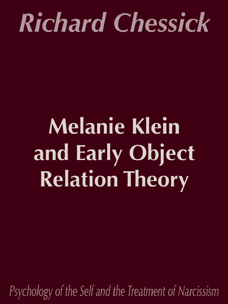 Melanie Klein And Early Object Relations Theory Narcissism