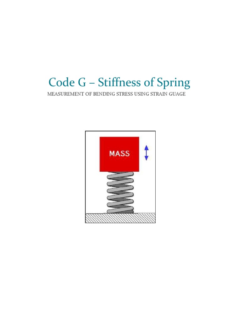 Code G - Stiffness of Spring: Measurement of Bending Stress Using ...