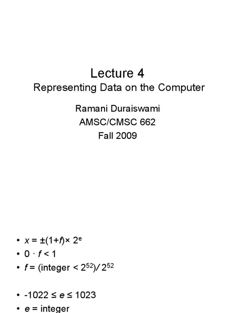 Representing Data On The Computer: Ramani Duraiswami Amsc/Cmsc 662 Fall ...