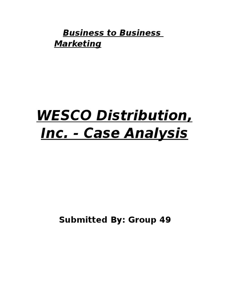 WESCO Distribution, Inc. - Case Analysis: Business To Business ...