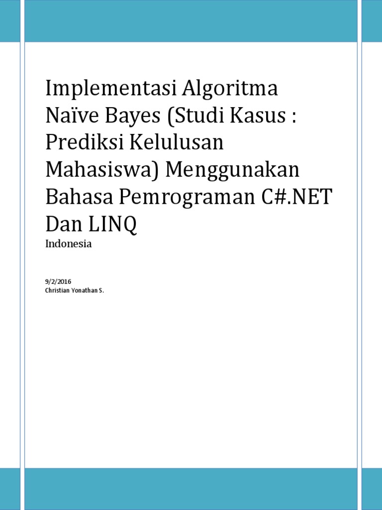 Implementasi Algoritma Naive Bayes (Studi Kasus: Prediksi Kelulusan ... Implementasi Algoritma Naive Bayes (Studi Kasus: Prediksi Kelulusan ...