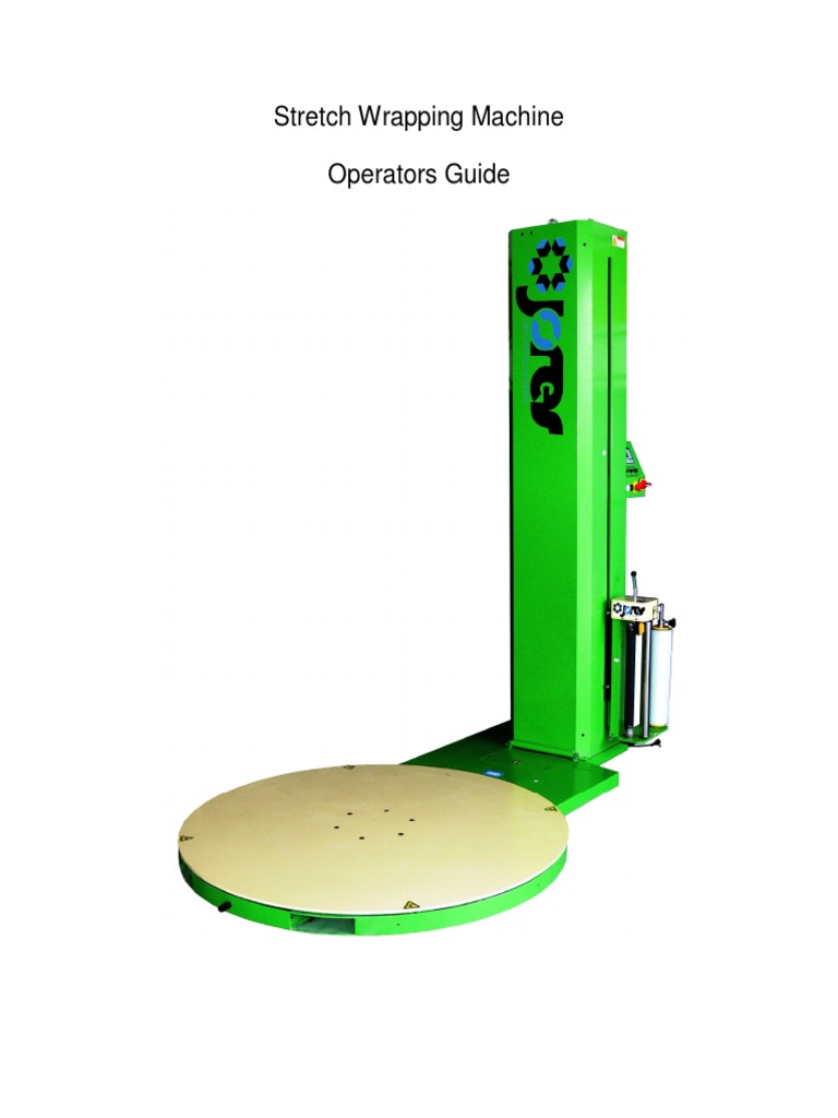 Stretch Wrapping Machine Operators Guide | Download Free PDF | Machines ...